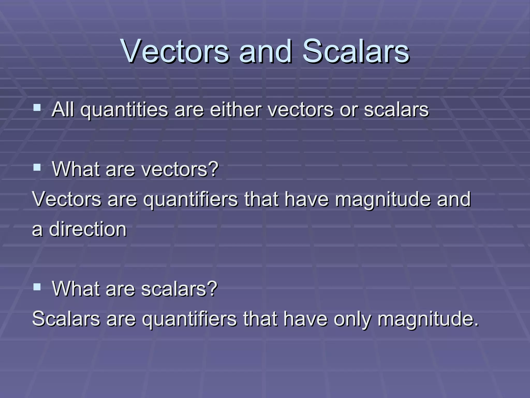 Vectors And Scalars And Kinematics | PPT