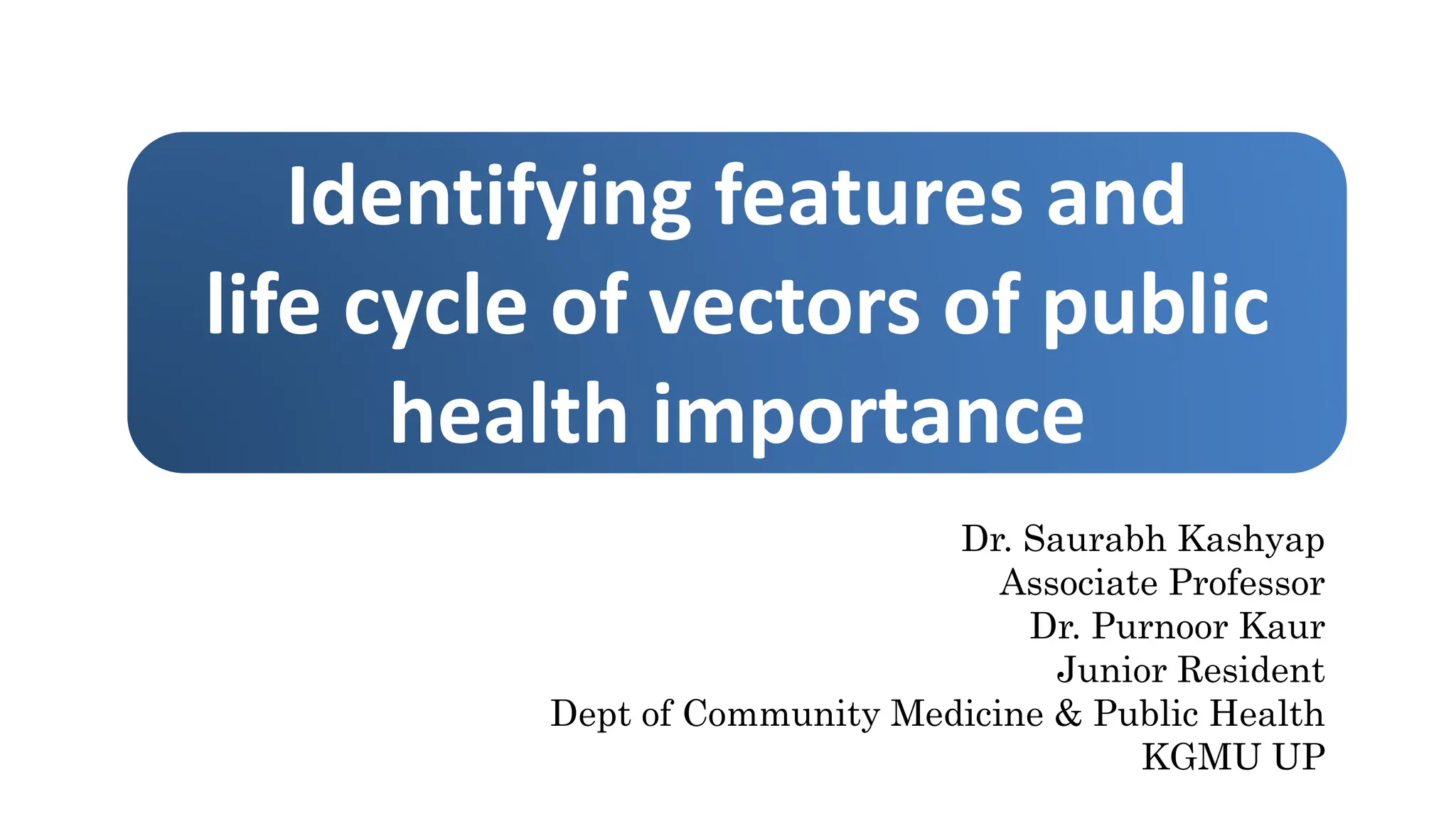 Vectors of Medical Importance-by-Dr.Purnoor.pptx