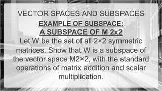 Vector Space & Sub Space Presentation | PPTX