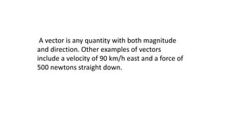 Vectors, scalars, and coordinate systems | PPTX