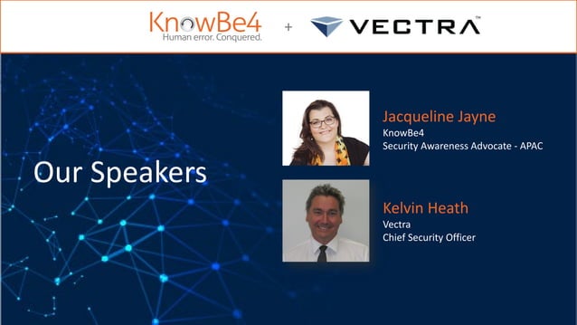 The Human Delimma - KnowBe4 & Vectra | PPT