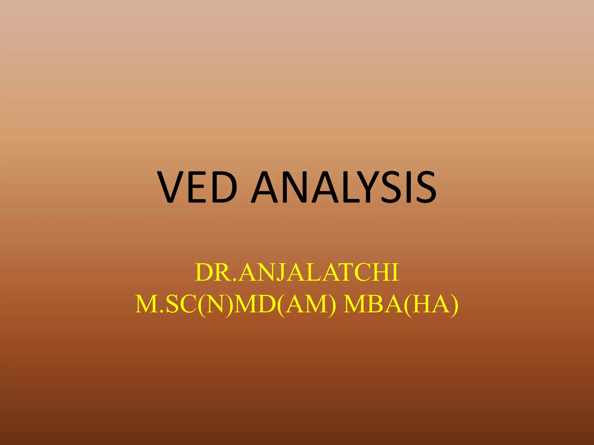 Unit-VII material management -VED analysis slide share | PPTX