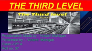 Vedant Mahajan the third level english.pptx