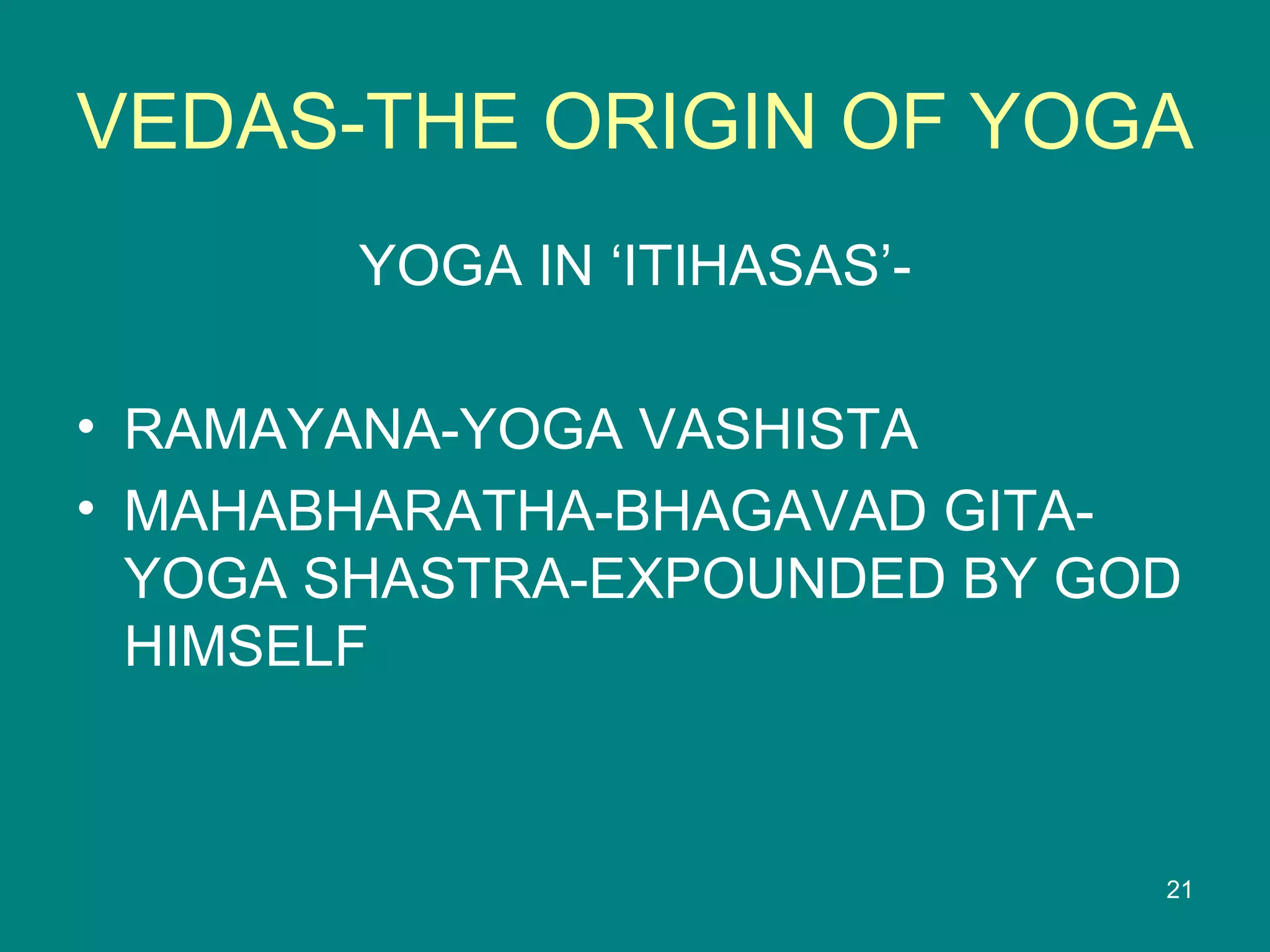 Vedas the origin of yoga | PPT