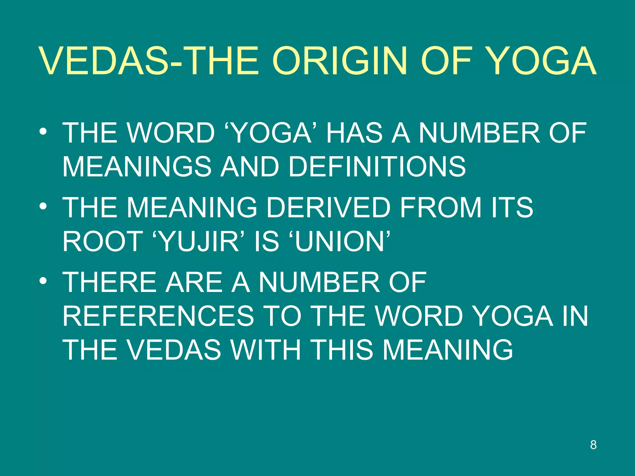 Vedas the origin of yoga | PPT