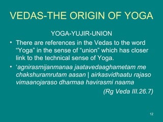 Vedas the origin of yoga | PPT