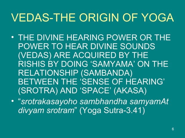 Vedas the origin of yoga | PPT