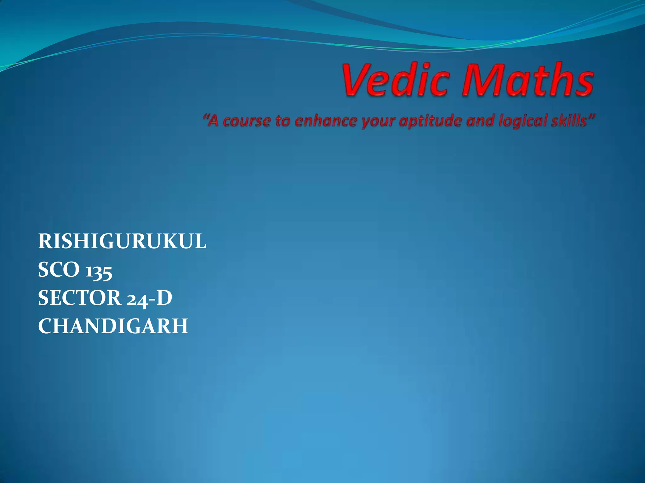 Vedic mathematics details | PPTX