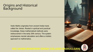 Vedic Maths is an ancient Indian system of mathematics | PPTX