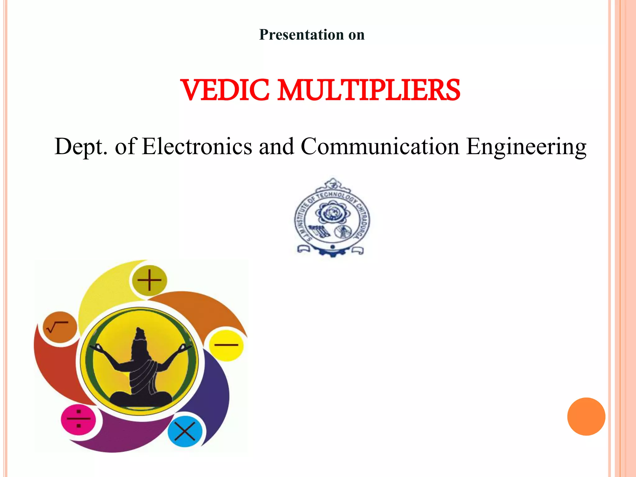Implementation of Vedic multipliers using urdhwa triyakbhyam sutra | PPTX | Programming ...