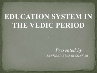 Vedik period education ppt | PPTX