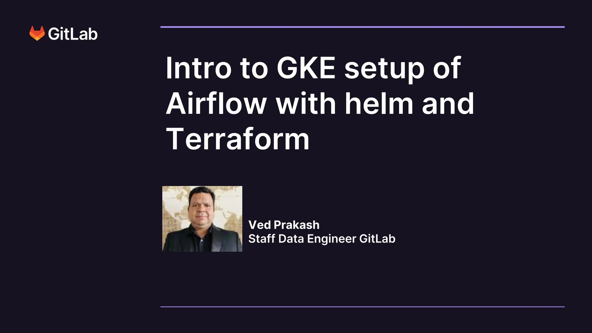 [DSC Europe 23] Ved Prakash - Intro to GKE setup of airflow with helm and terraform | PPTX ...