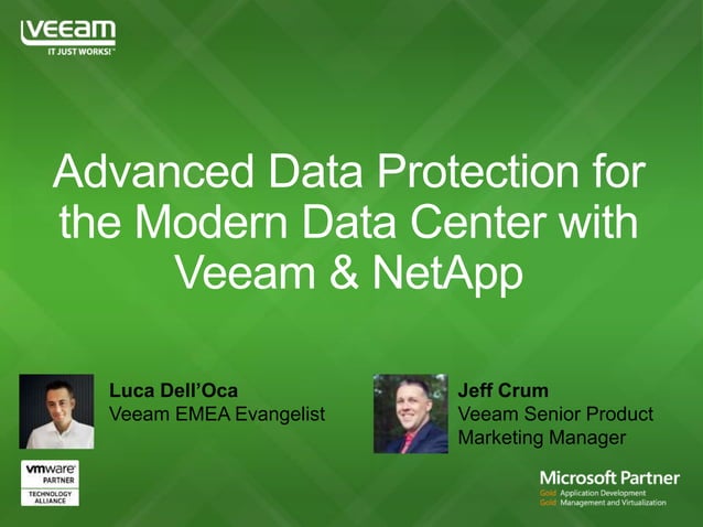 Advanced Data Protection for the Modern Data Center with Veeam & NetApp ...