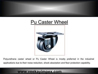 Pu Caster Wheel | PPT