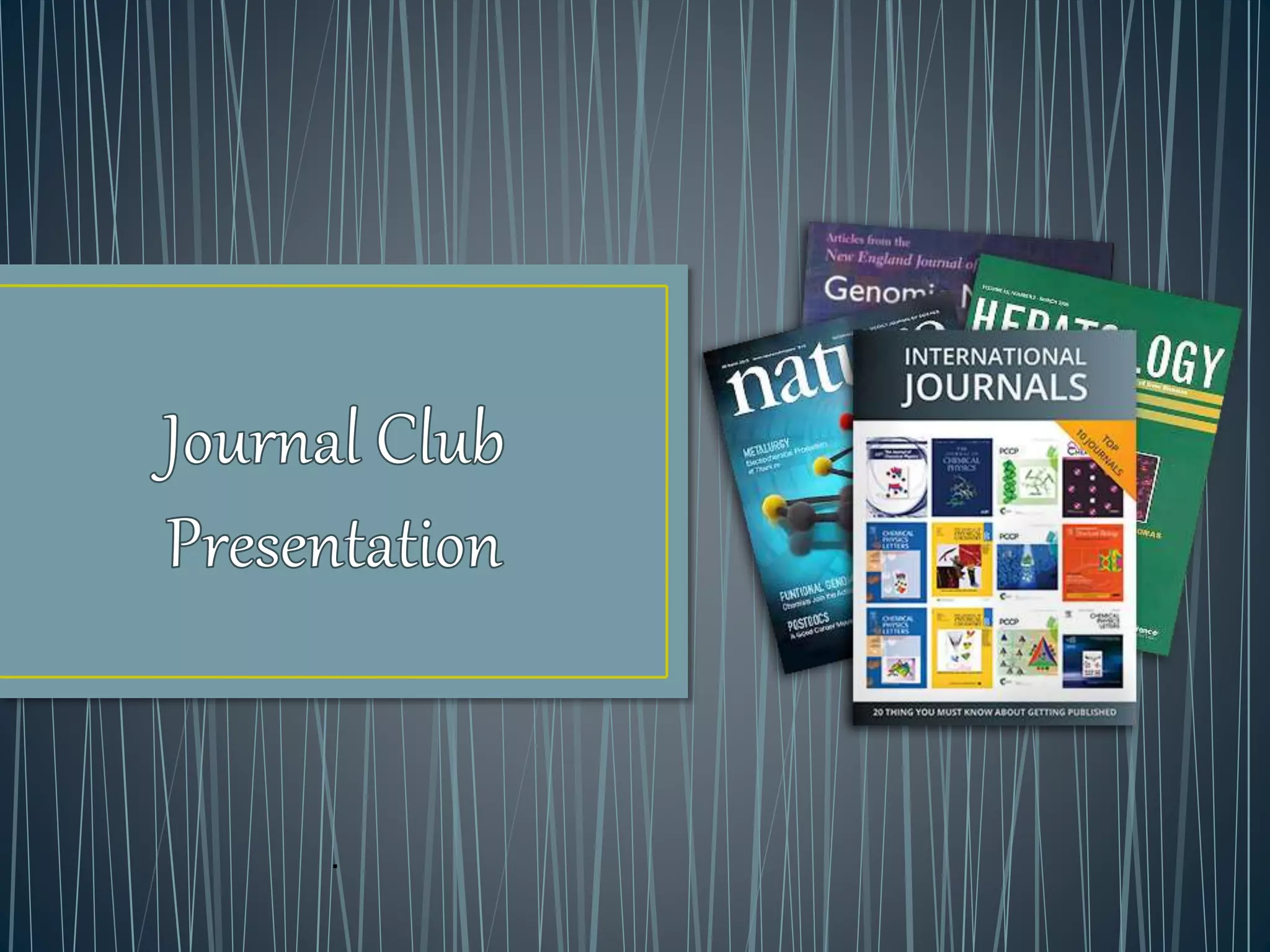 journal presentation | PPTX
