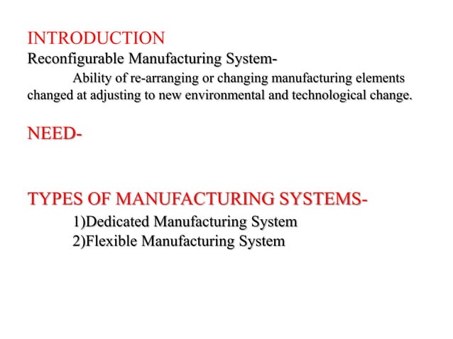 RE CONFIGURABLE MANUFACTURING SYSTEM | PPTX | Manufacturing Industry ...