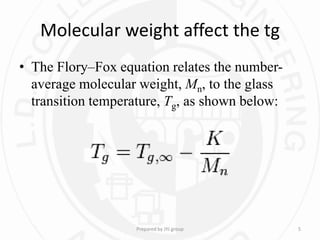 Molecular Weight affecting the Glass Transition temperature of Polymer ...