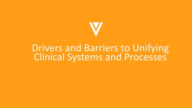 The State of Unifying Clinical Systems, Processes, and Stakeholder ...