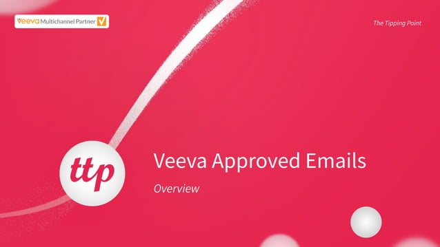 Veeva Approved Emails - Overview