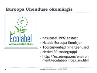 Keskkonnamärgised / pecha kucha | PPTX