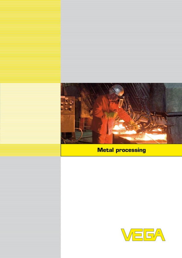 VEGA Pressure & Level Measurement Metal Processing Industry ...