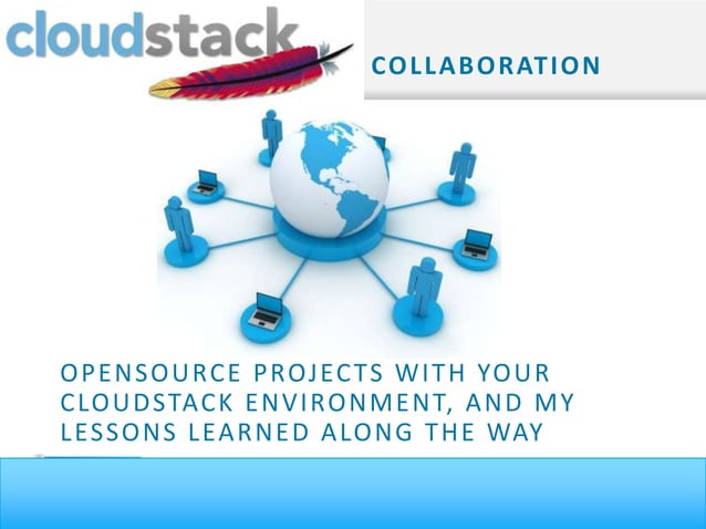 Cloudstack Open source and you | PPTX | Cloud Computing | Internet