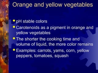 Vegetables and fruits color and pigments.ppt