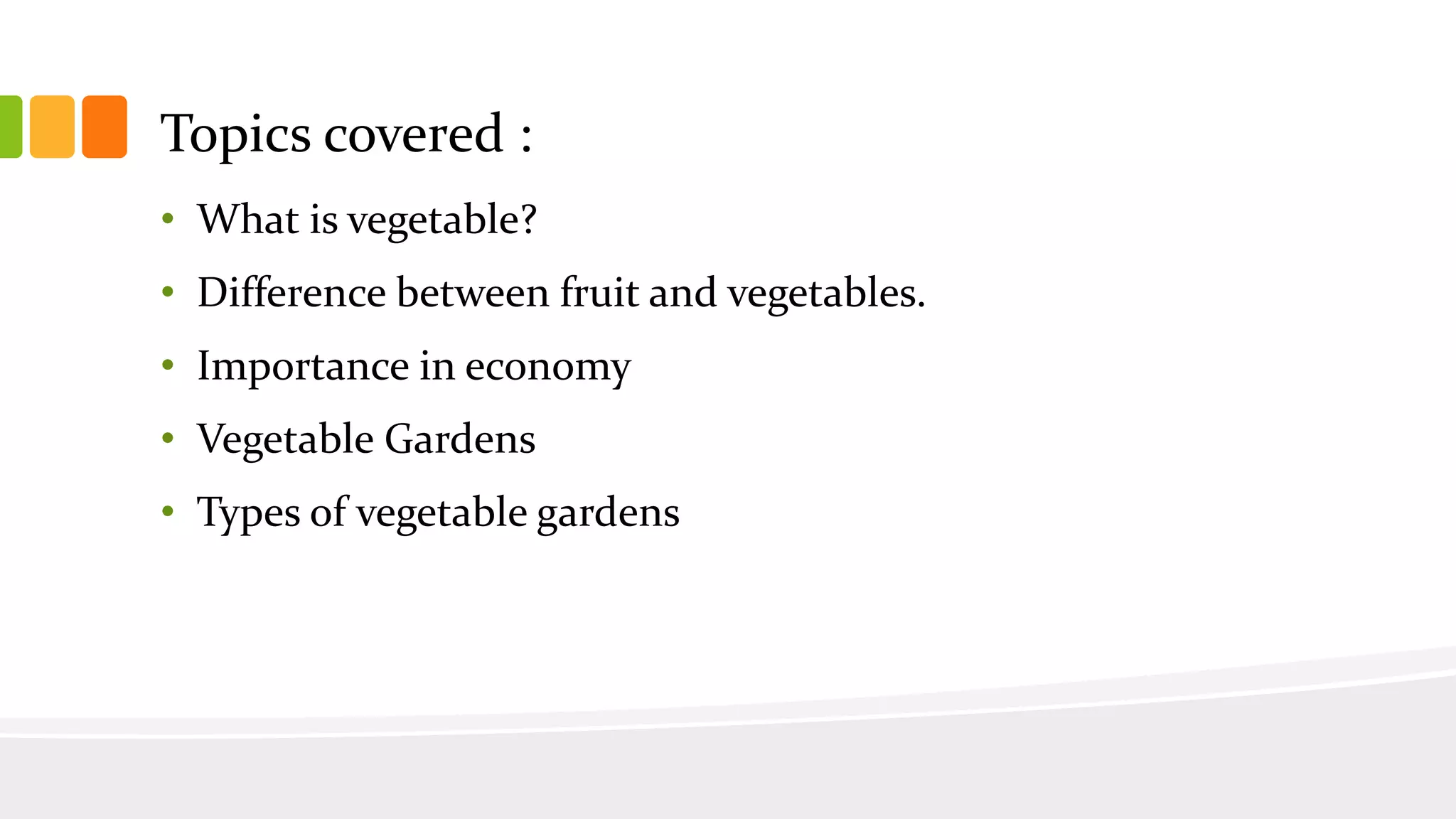 Vegetables and vegetable gardens | PPTX