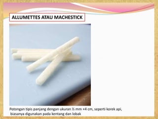 Jenis-Jenis Potongan Sayuran | PPTX