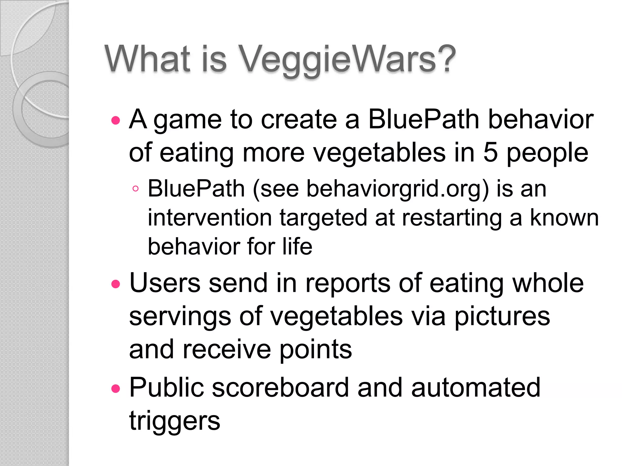 VeggieWars - Eating more vegetables through competition - Final | PPT