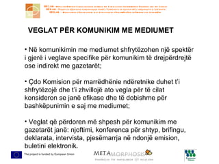 Veglat për komunikim me mediumet | PPT