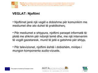 Veglat për komunikim me mediumet | PPT