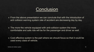 Vehicle anti collision system | PPTX