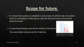 Vehicle anti collision system | PPTX