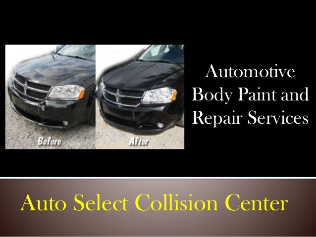 Vehicle body repair services in auto select collision center