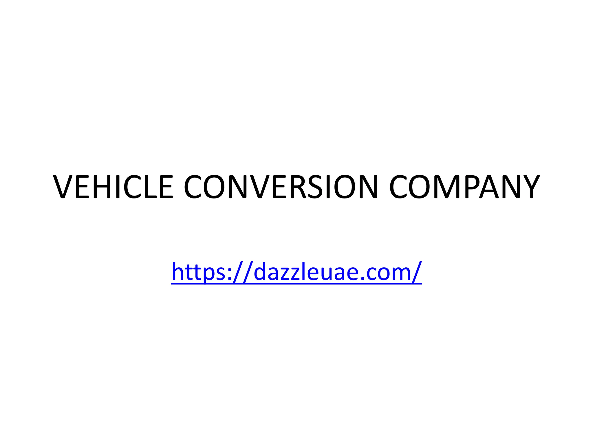 Vehicle conversion company | PPTX