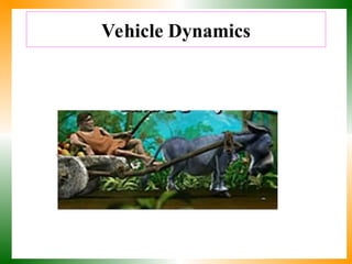 VehicleDynamics_Forces accting,Balance equation | PPT | Physics | Science