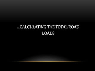 Vehicle dynamics - Chapter 2 (Road Loads) | PPT