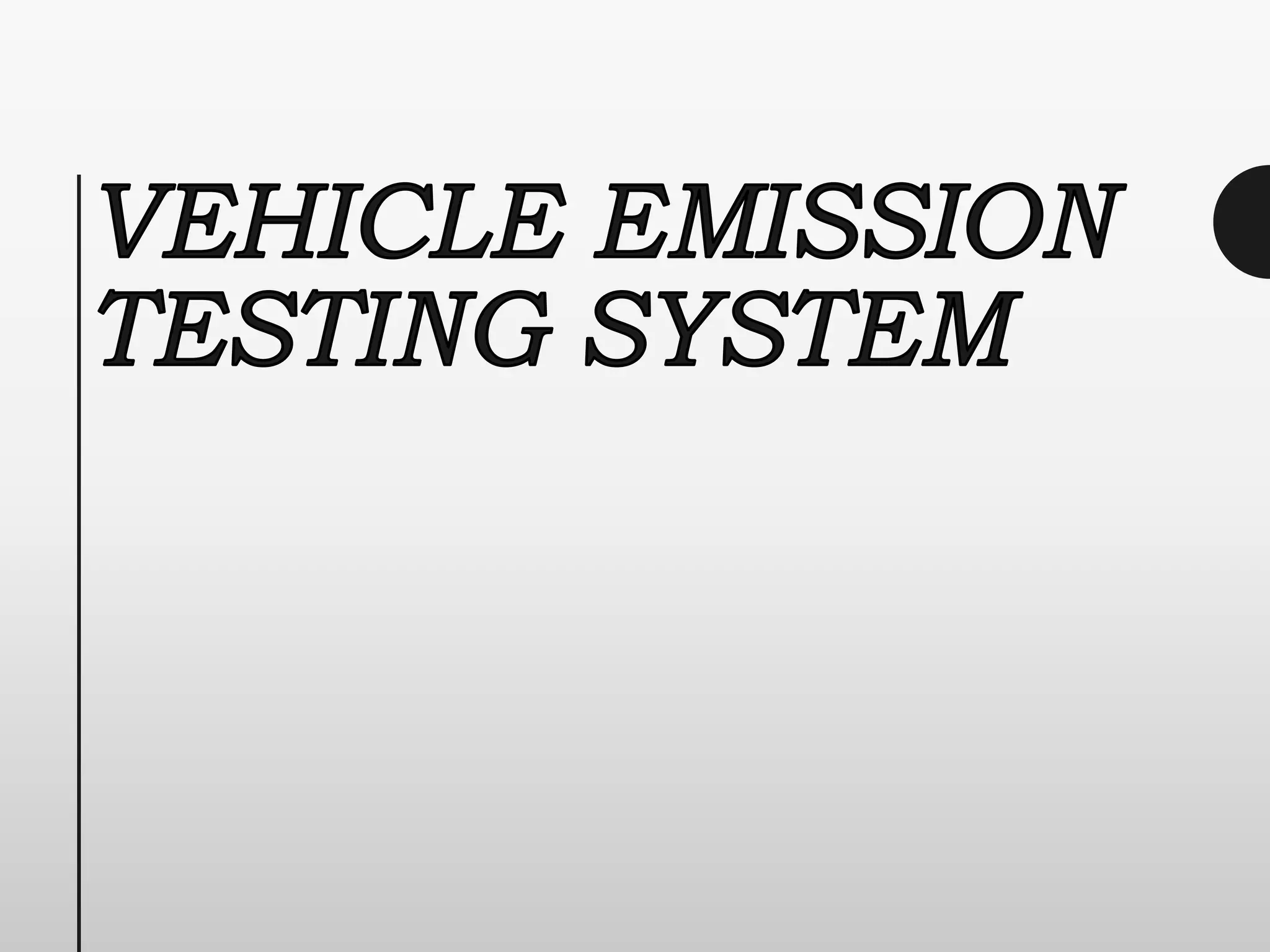 Vehicle Emission Testing System 2 | PPT