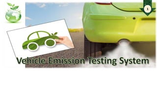 Vehicle Emission Testing System | PPTX