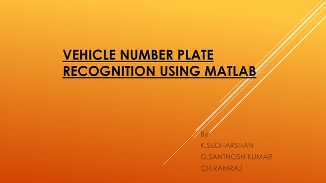 Vehicle number plate recognition using matlab | PPTX | Auto Technology | Automotive