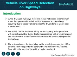 Vehicle Over Speed Detection on Highways | PPTX