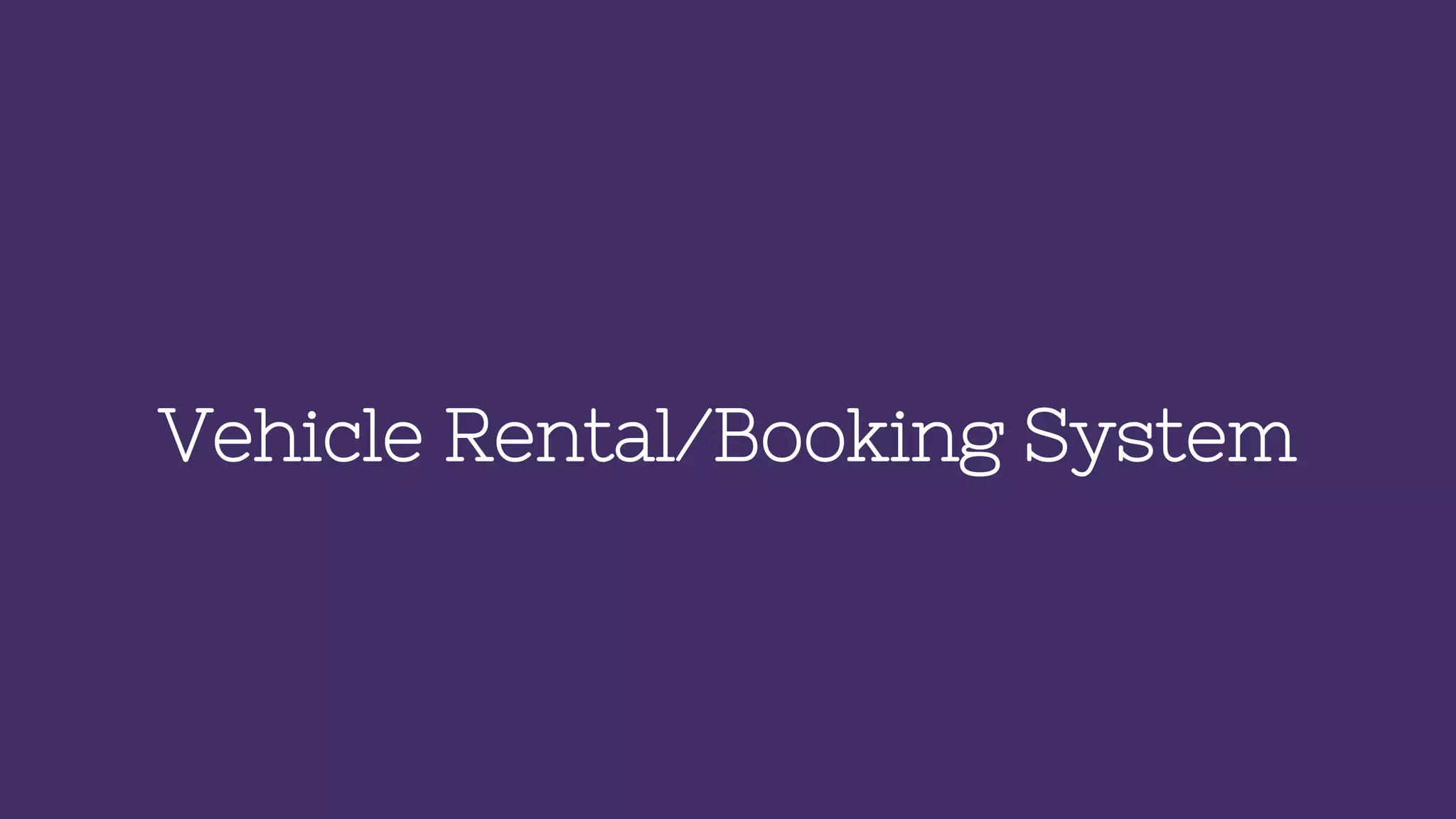 Vehicle Rental_Booking System.pptx