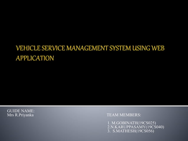 VEHICLE SERVICE MANAGEMENT SYSTEM USING WEB APPLICATION.pptx