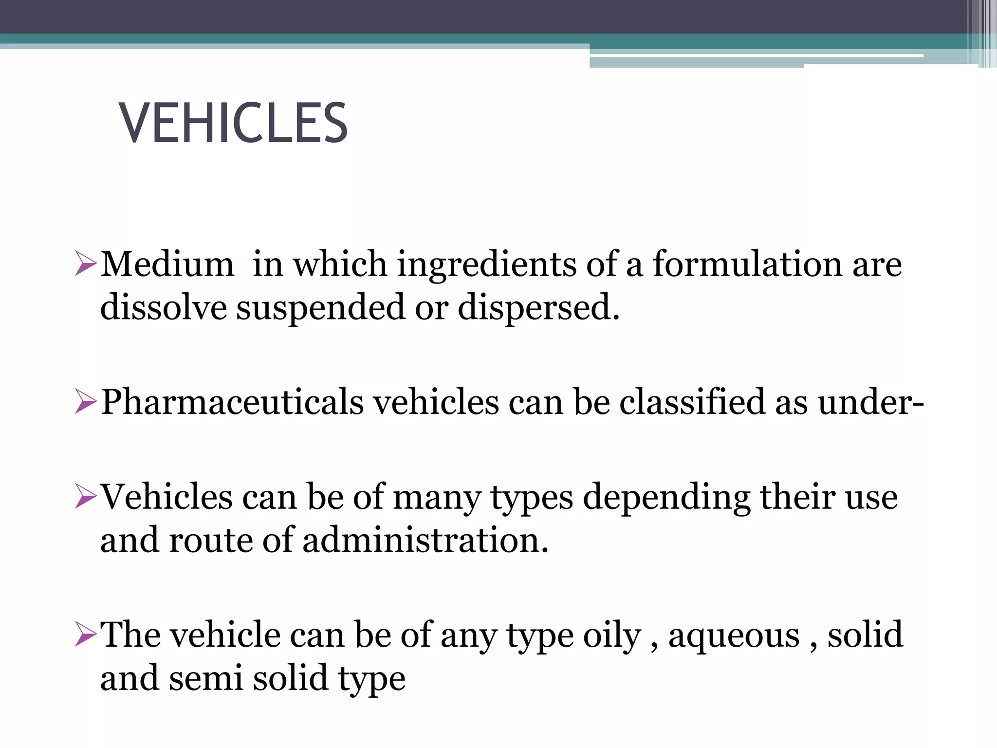 Vehicles used for pharmaceutical preparations | PPTX