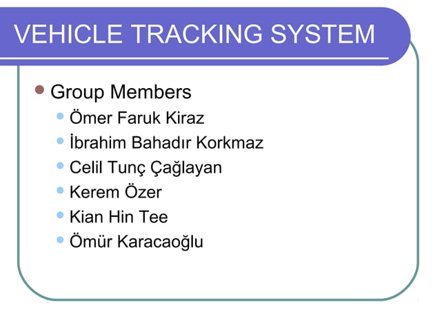 Vehicle tracking system | PPT | Auto Navigation Systems | Auto Technology