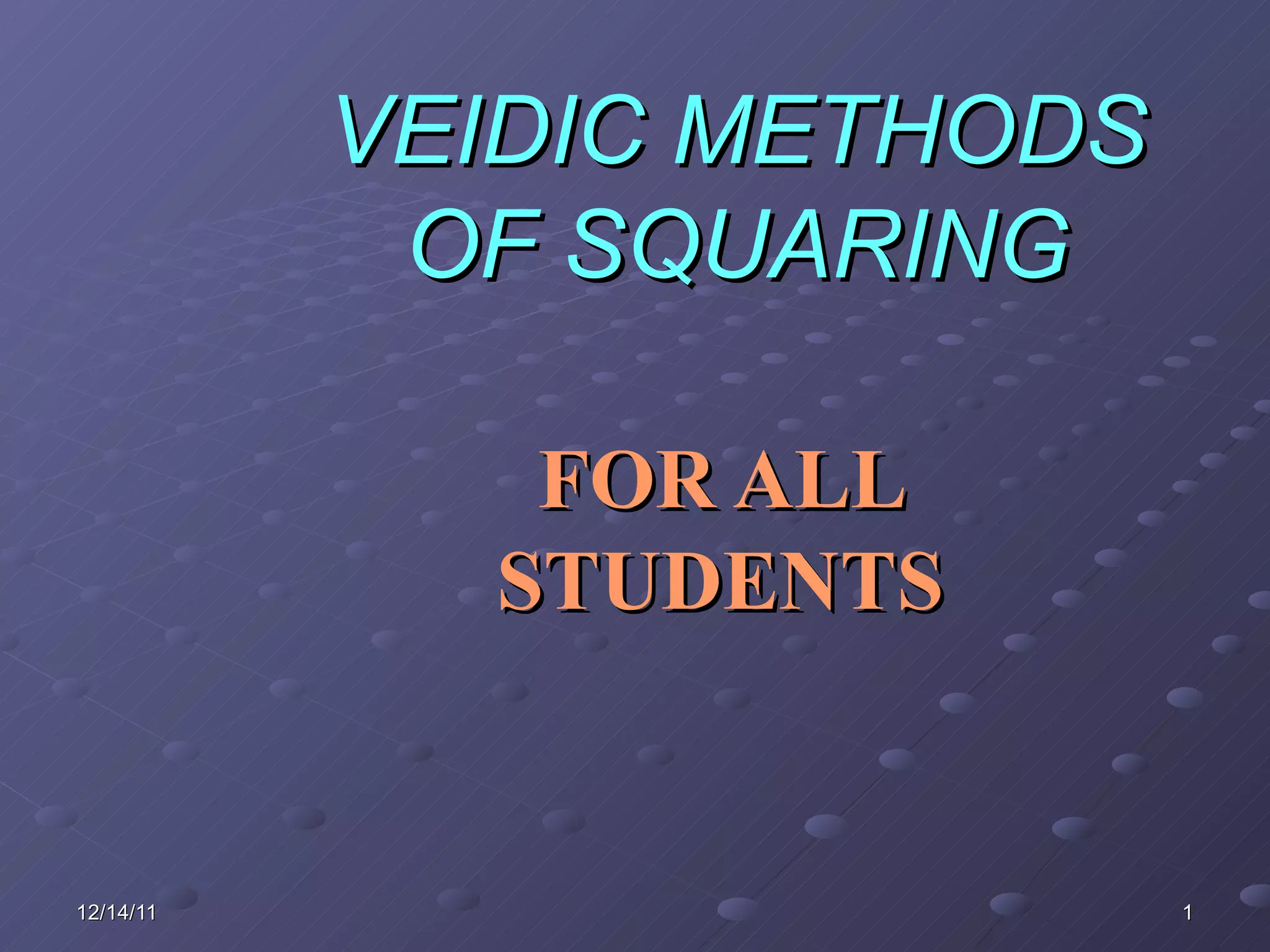 Veidic methods of squaring | PPT