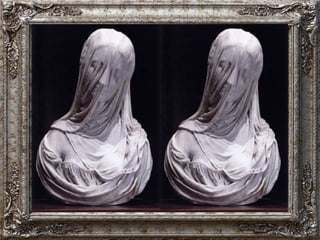 Veiled figures carved out of marble by antonio corradini | PPTX