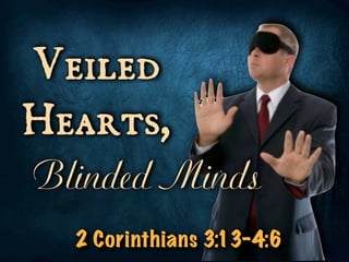 Veiled Hearts, Blinded Minds | PPT