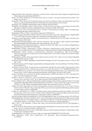 Þú veist ekki hvaða húsnæði þú ferð í næst: Tvísýnleiki og upplifun ...